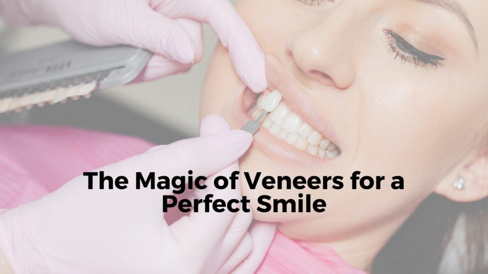 The art of veneers crafting a perfect smile